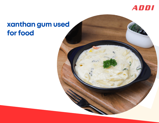 What is Xanthan Gum Used for? - ADDI